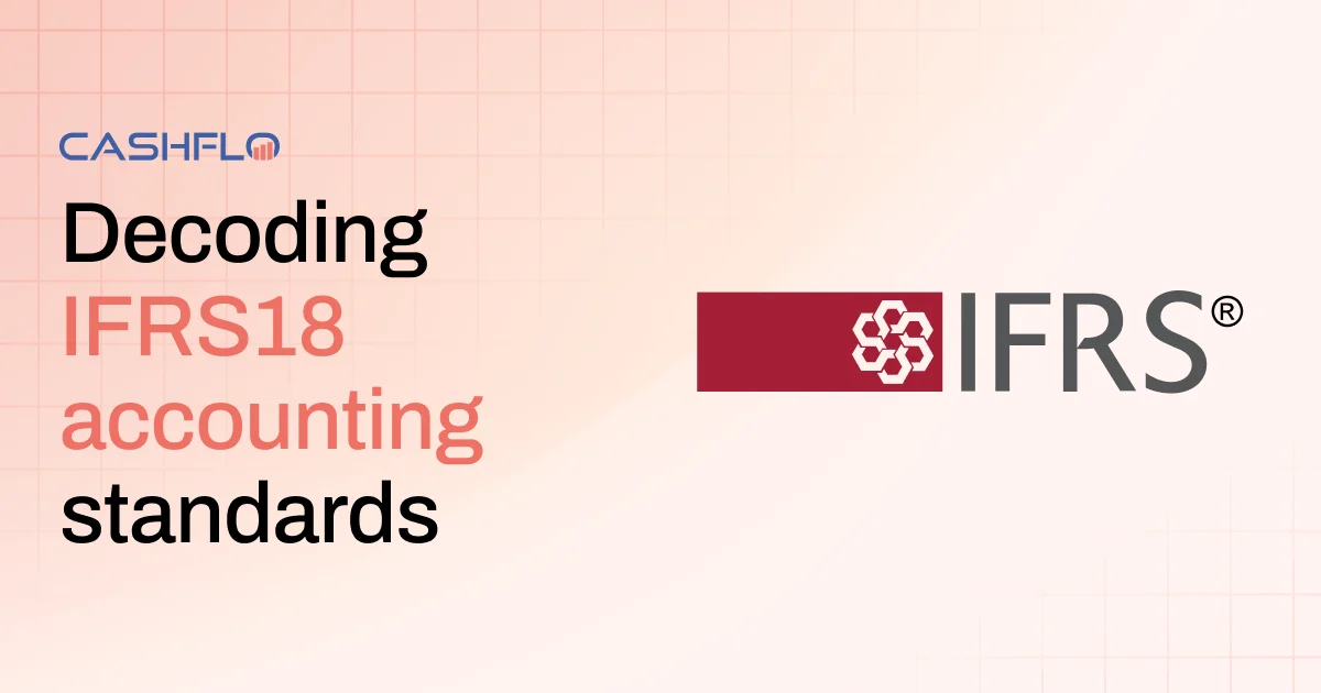 Navigating the Transition to IFRS 18: What CFOs Need to Know